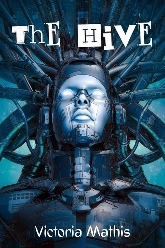 The Hive - Short Stories de Victoria Mathis - ePub - Ebooks - Decitre