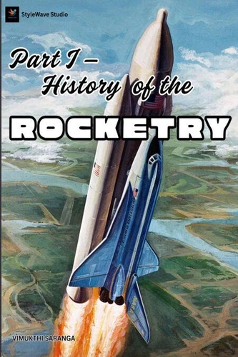 Part I — History of the ROCKETRY de vimukthi9922 - Decitre