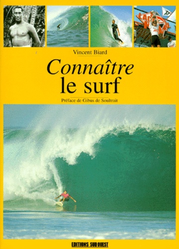 Connaître le surf de Vincent Biard - Livre - Decitre
