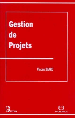 Gestion de projets de Vincent Giard - Livre - Decitre