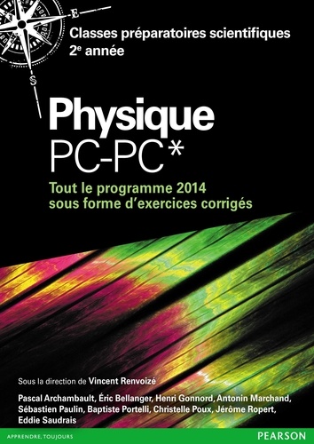 Physique PC-PC* - Tout le programme 2014 sous... de Vincent Renvoizé ...