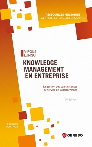 Knowledge management en entreprise - La gestion... de Virgile Lungu - Grand Format - Livre - Decitre