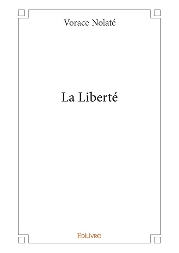 La liberté - Vorace Nolaté - Ebooks - Furet du Nord