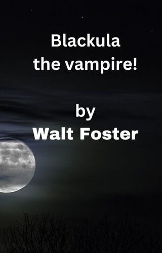 Blackula the Vampire! - Walter Foster - Ebooks - Furet du Nord