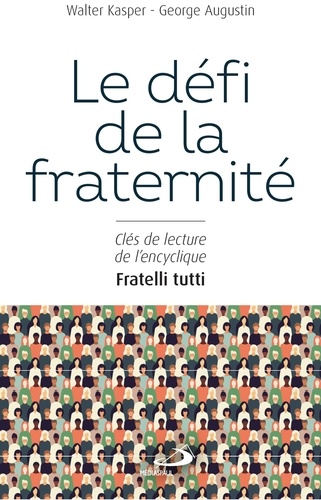 Le défi de la fraternité - Clés de lecture de... de Walter Kasper ...
