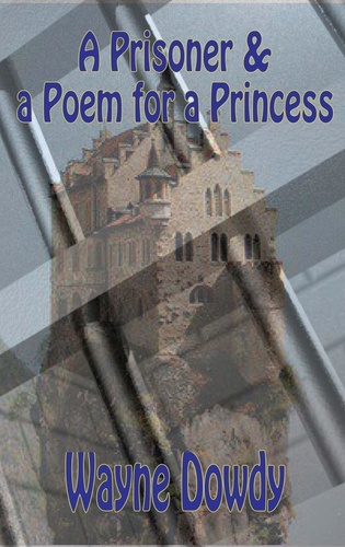 A Prisoner & a Poem for a Princess - Wayne T. Dowdy - Ebooks - Furet du ...