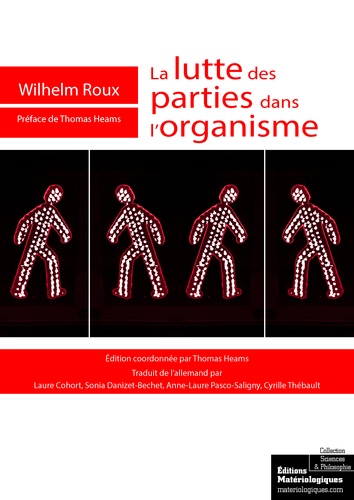 La lutte des parties dans l'organisme de Wilhelm Roux - Grand Format ...
