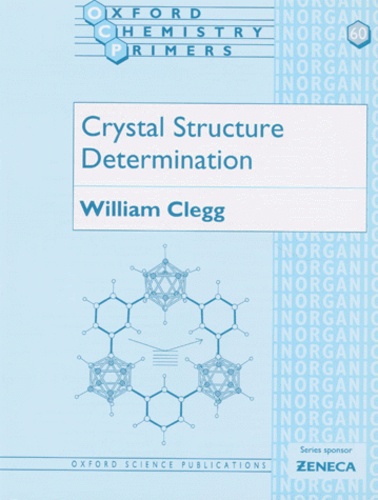 CRYSTAL STRUCTURE DETERMINATION. Edition en... de William Clegg - Livre ...