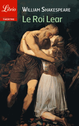 Le roi Lear de William Shakespeare - Poche - Livre - Decitre