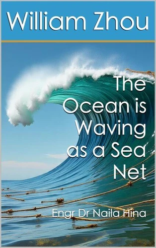The Ocean is Waving as a Sea Net de William Zhou - Decitre
