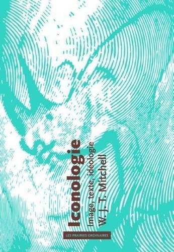 Iconologie - Image, texte, idéologie de WJT Mitchell - Grand Format ...