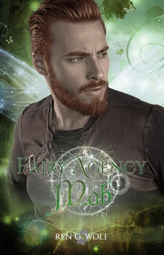 Fairy Agency, tome 3 : Mab de Ren G. Wolf - Decitre