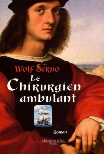 Le chirurgien ambulant de Wolf Serno - Grand Format - Livre - Decitre