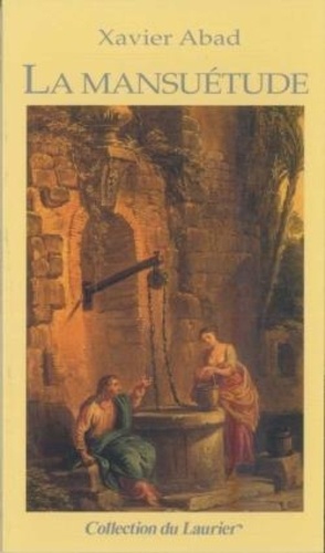 La mansuétude de Xavier Abad - Livre - Decitre