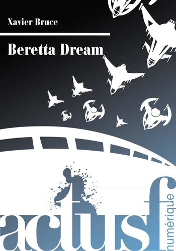 Beretta Dream de Xavier Bruce - Decitre