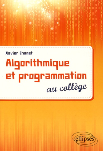 Algorithmique et programmation au collège de Xavier Chanet - Livre - Decitre