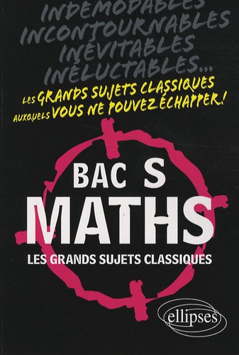 Maths Bac S - Les grands sujets classiques de Xavier Delorme - Livre ...