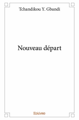 Nouveau départ de Y. gbandi Tchandikou - Livre - Decitre