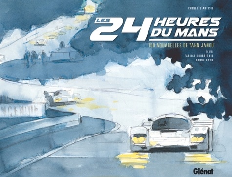 Les 24 heures du Mans - 150 aquarelles de Yahn... de Yahn Janou - Grand ...