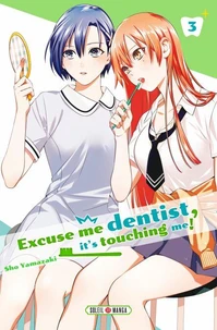 Excuse-me dentist, it's touching me! Tome 8 de Sho Yamazaki - Decitre