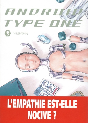 Android Type One Tome 3. de Yashima - Tankobon - Livre - Decitre