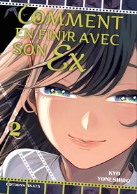 Comment en finir avec son ex Tome 1 de Kyo Yoneshiro - Decitre