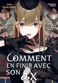 Comment en finir avec son ex Tome 3 de Kyo Yoneshiro - Decitre