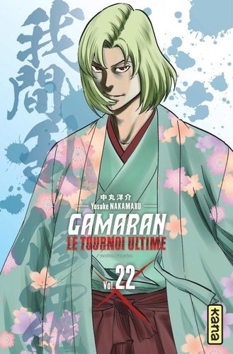 Gamaran, le tournoi ultime Tome 22. de Yosuke Nakamaru - Tankobon - Livre - Decitre