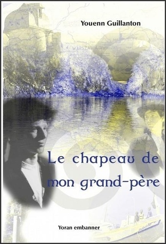 Le chapeau de mon grand-père - Youenn Guillanton - Livres - Furet du Nord