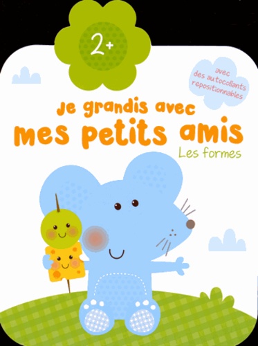 Je grandis avec mes petits amis - Les formes de Yoyo éditions - Album ...