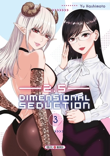 2.5 Dimensional Seduction Tome 3. de Yu Hashimoto - Tankobon - Livre - Decitre