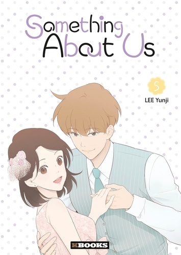 Something About Us Tome 5. de Yunji Lee - Album - Livre - Decitre