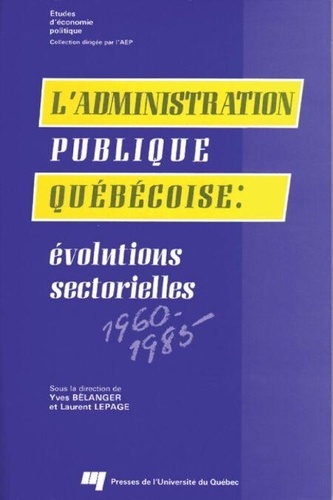 Administration publique quebecoise. evolutions... - Yves Bélanger ...