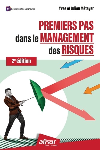 Premiers pas dans le management des risques - Yves Métayer - Livres - Furet du Nord