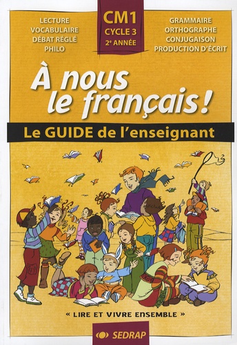 A nous le français ! CM1 Cycle 3 - Le Guide de... de Yves Mole - Livre ...