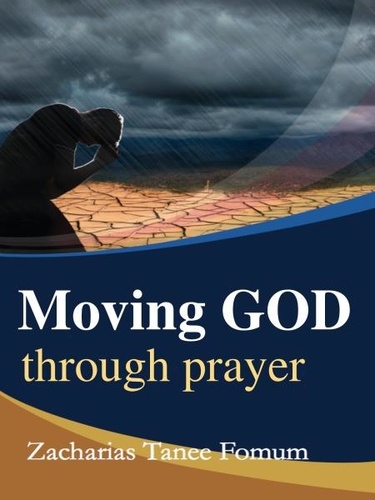 Moving God Through Prayer - Prayer Power Series,... de Zacharias Tanee ...