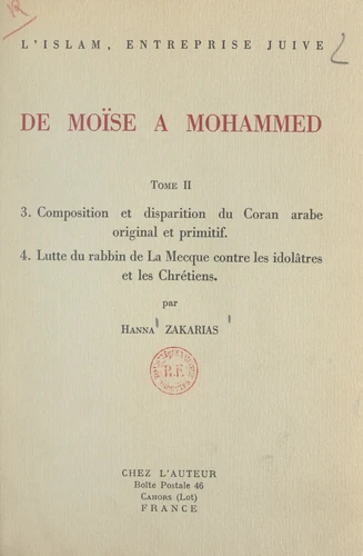 L'Islam, entreprise juive : de Moïse à Mohammed (2). Composition et ...